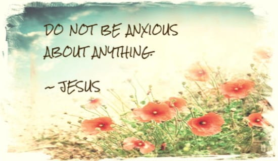 Free Do Not Be Anxious ECard EMail Free Personalized Care free-do-not-be-anxious-ecard-email-free-personalized-care