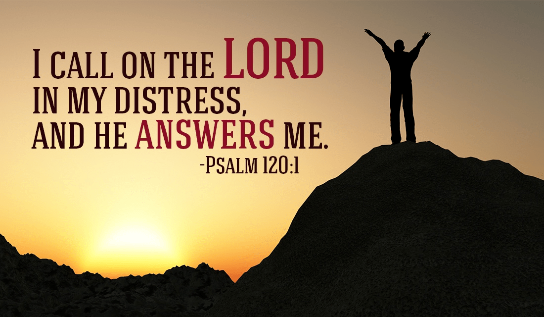Will You Call On HIM When You Are Troubled Psalm 120 1 ECard Free