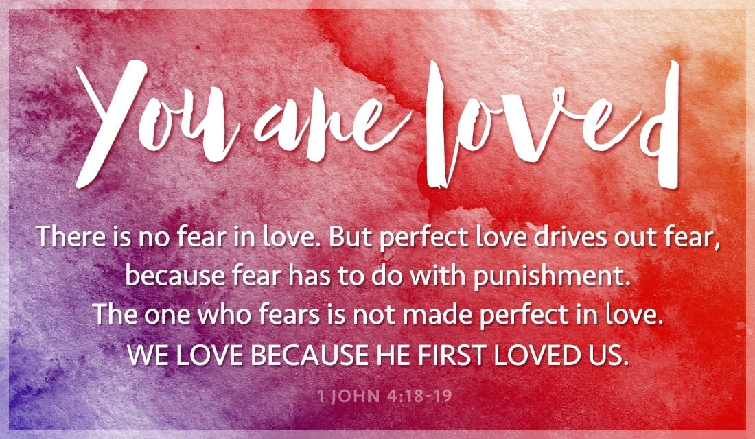 Free You Are Loved 1 John 4 18 19 ECard EMail Free Personalized