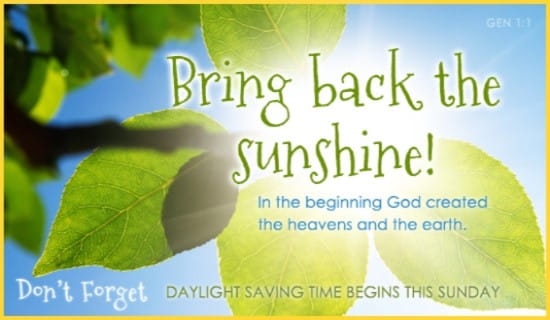 Bring Back Sun eCard - Free Daylight Saving Begins Cards Online