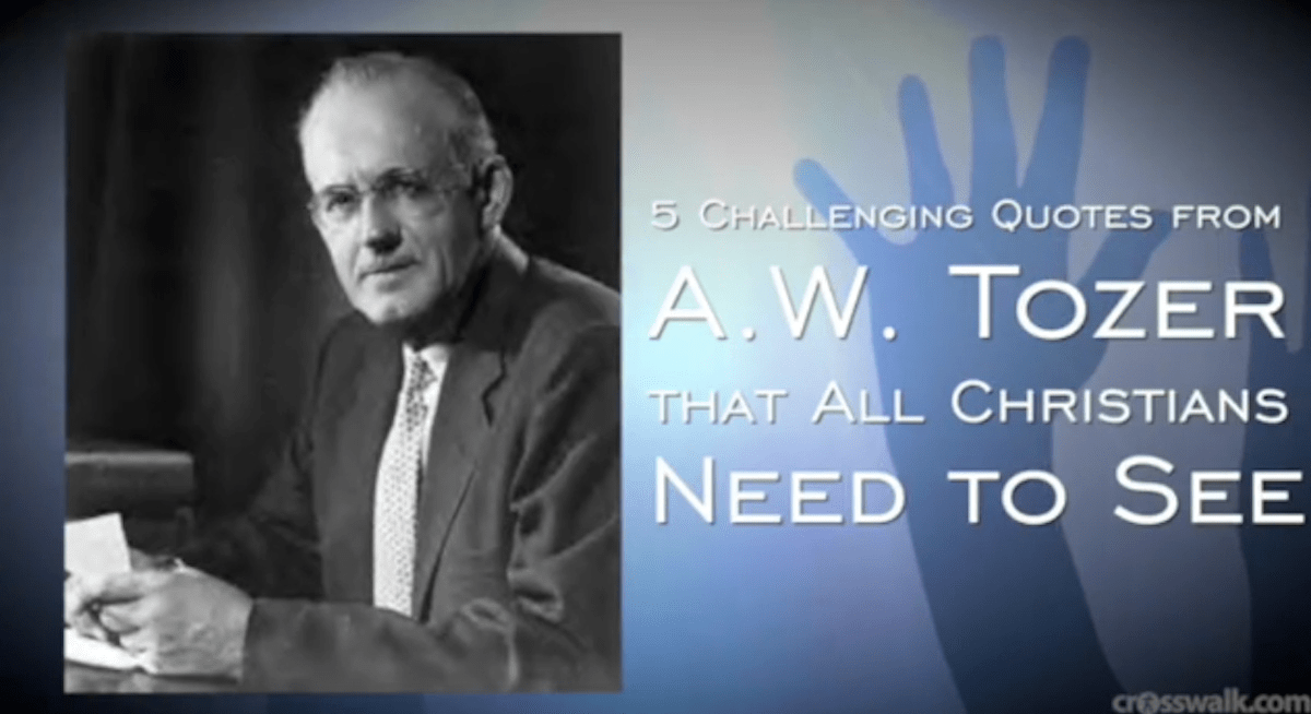 5 Challenging Quotes from A.W. Tozer that ALL Christians Need to See ...
