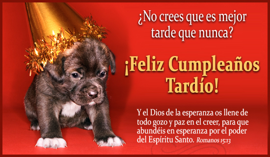 Frases Feliz Cumpleaños Tarde Pero Seguro - Blog Frases Feliz